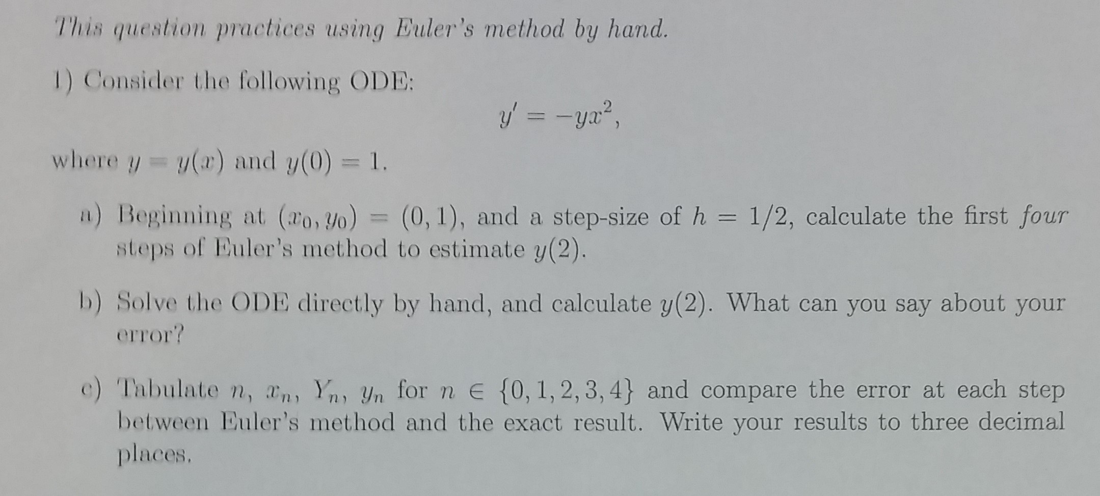 Solved This question practices using Euler's method by hand. | Chegg.com