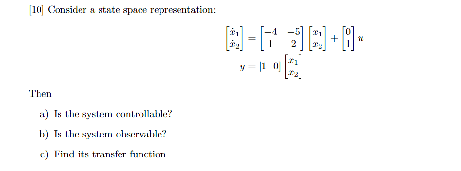 Solved [10] Consider A State Space Representation [ ] [7