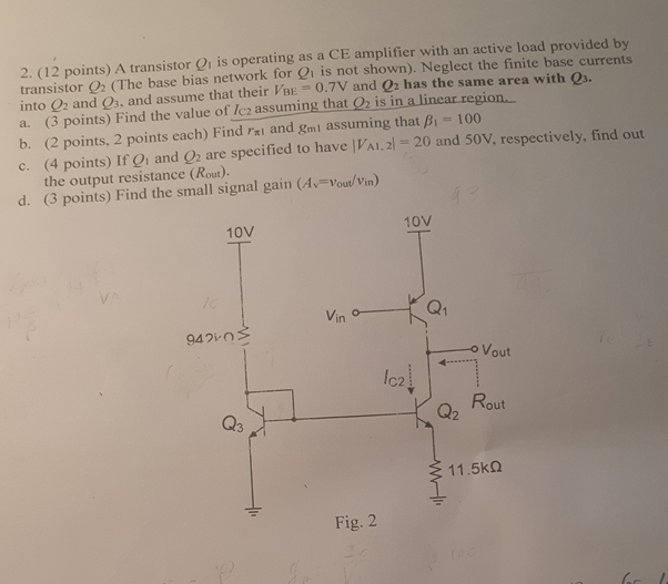 Solved 2. (12 points) A transistor Q is operating as a CE | Chegg.com
