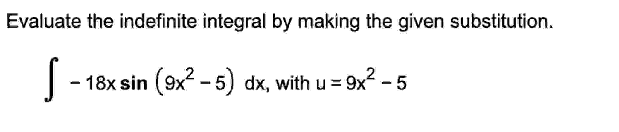 Solved Evaluate the indefinite integral by making the given | Chegg.com