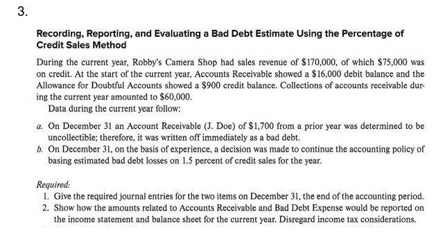 Solved Recording, reporting and evaluating a bad debt | Chegg.com