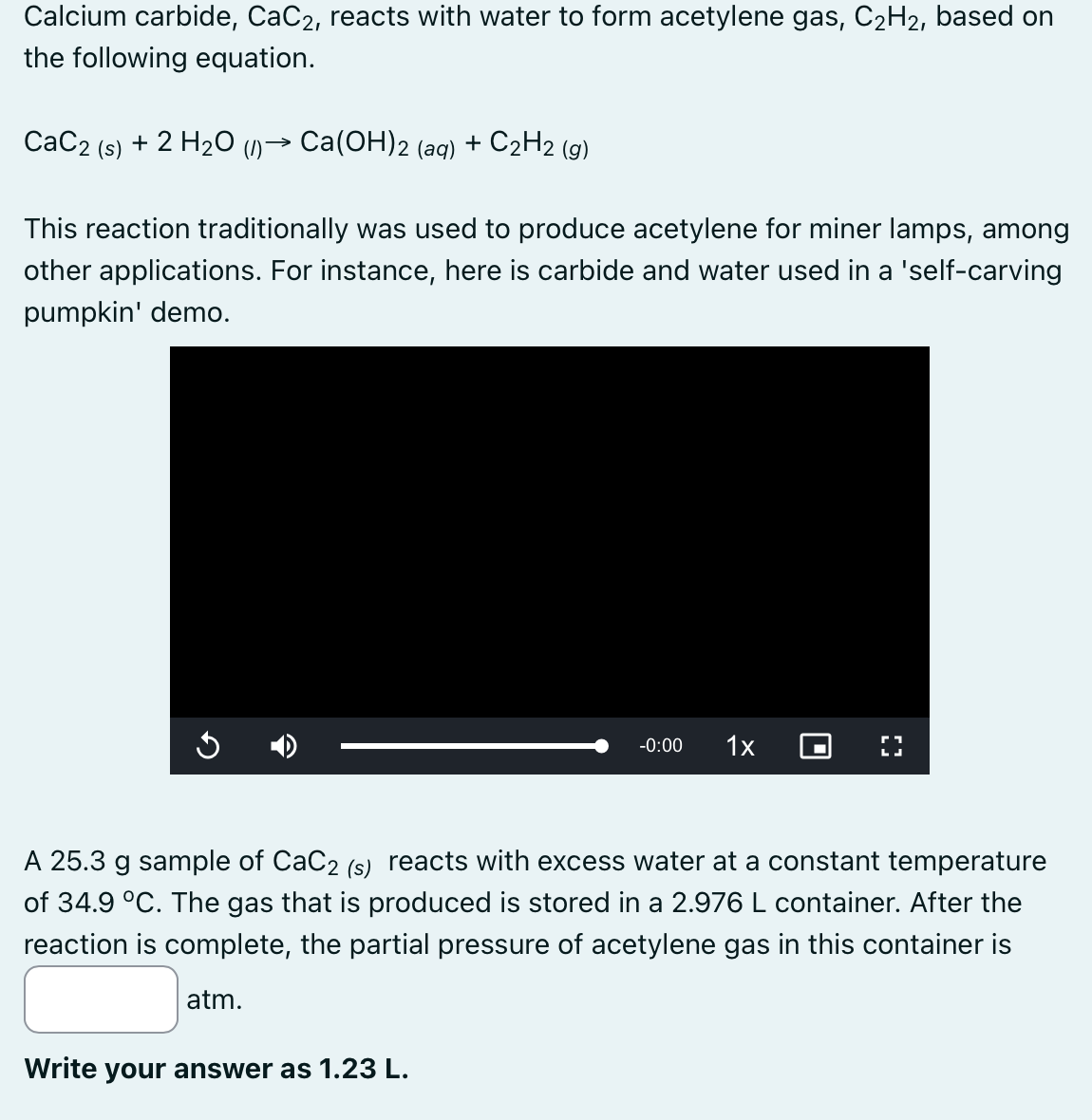 Solved A 25.3g ﻿sample of CaC2 (s) ﻿reacts with excess water | Chegg.com