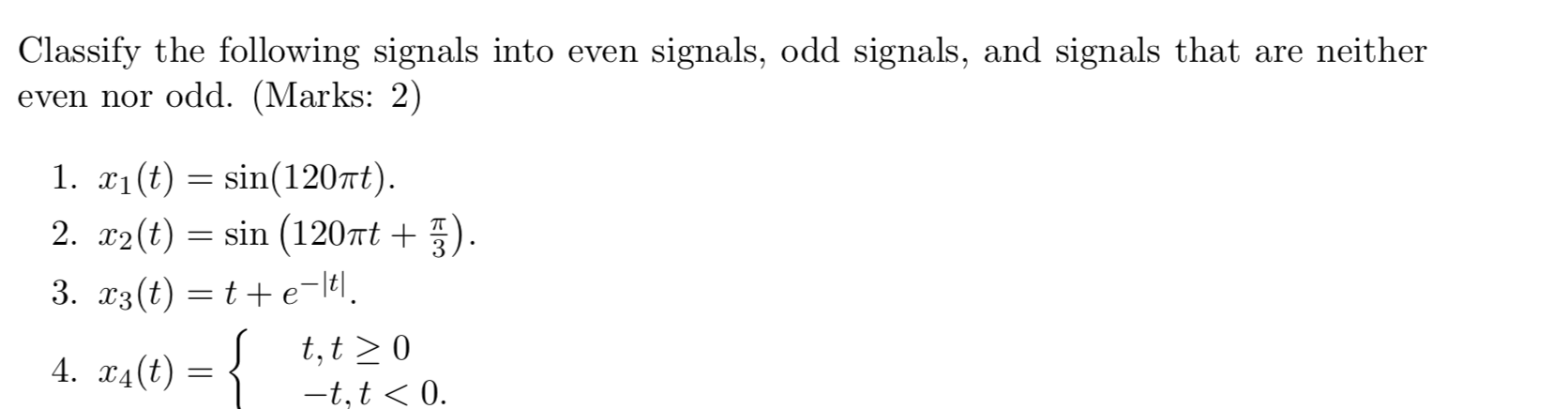 Solved Classify the following signals into even signals, odd | Chegg.com