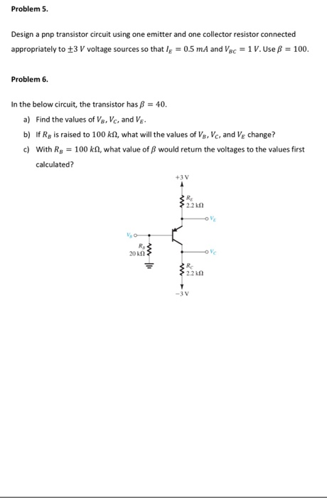Solved Problem 5 Design a pnp transistor circuit using one | Chegg.com