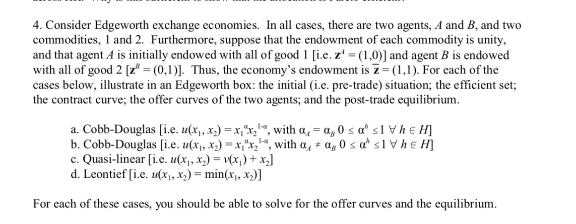 Solved Consider Edgeworth exchange economies. In all cases, | Chegg.com