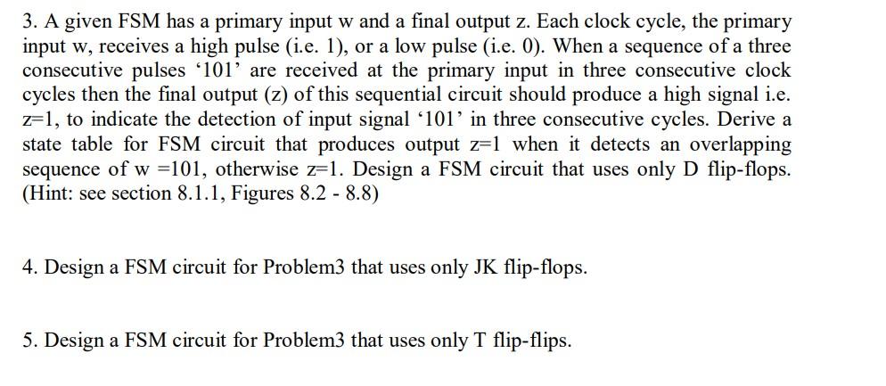 Solved 3 A Given Fsm Has A Primary Input W And A Final 