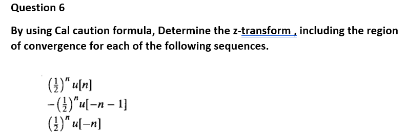 Solved Question 6 By using Cal caution formula, Determine | Chegg.com