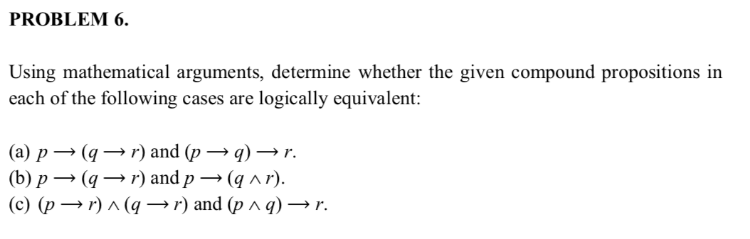 Solved PROBLEM 6. Using mathematical arguments, determine | Chegg.com