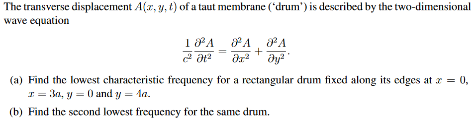 Solved The transverse displacement A(x, y, t) of a taut | Chegg.com