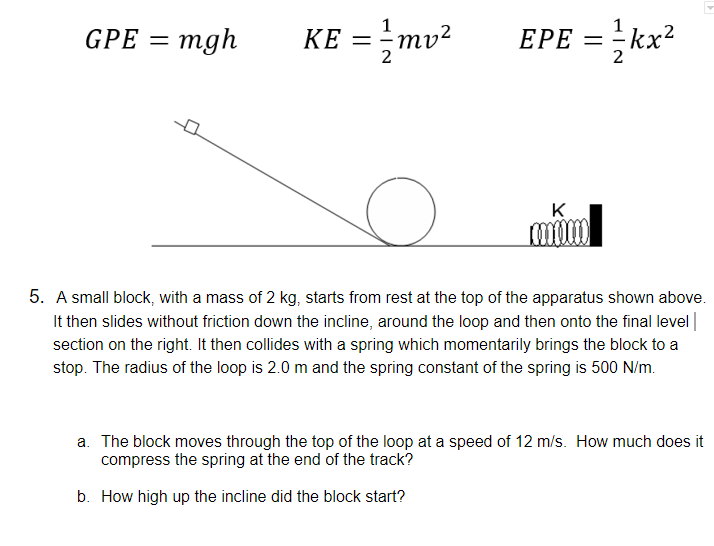 Solved GPE = mgh KE = -mv2 EPE = {kx2 K 5. A small block, | Chegg.com