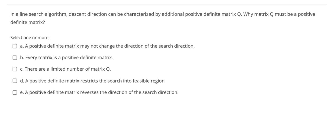 Solved In a line search algorithm, descent direction can | Chegg.com
