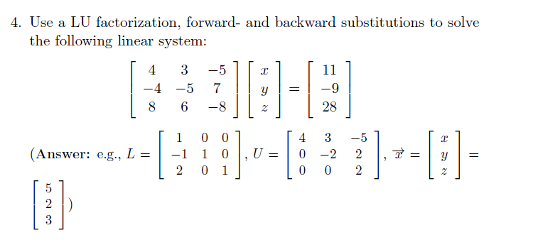 Solved 4. Use a LU factorization, forward- and backward | Chegg.com