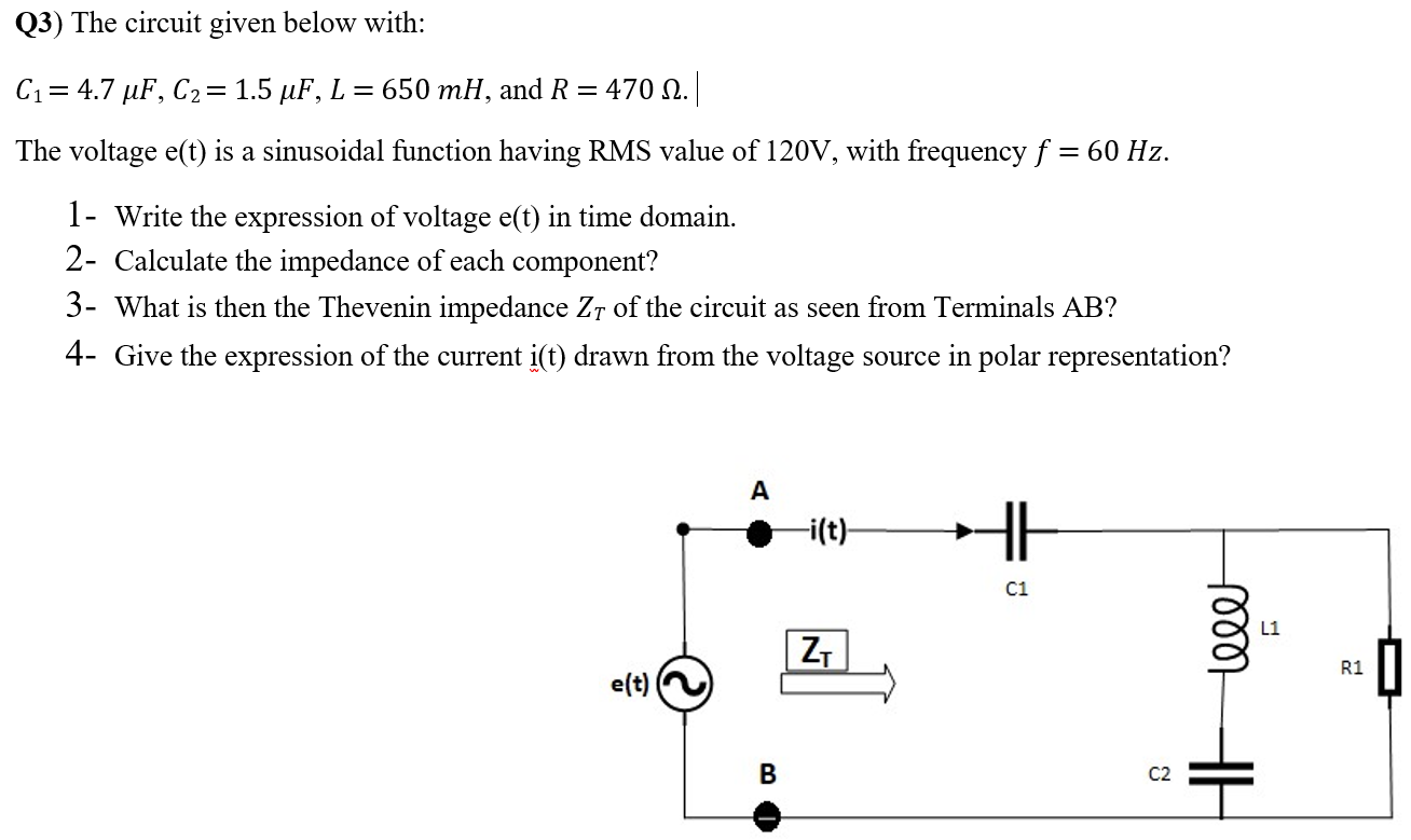 Solved Q3) The circuit given below with: C1 = 4.7 uF, C2 = | Chegg.com