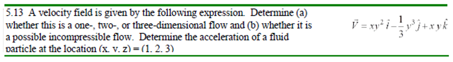 Solved 5.13 A velocity field is given by the following | Chegg.com