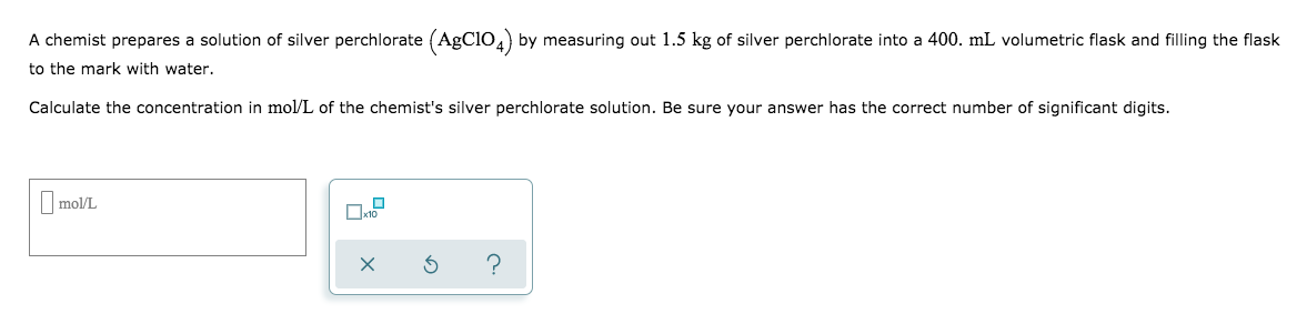 Solved A chemist prepares a solution of silver perchlorate | Chegg.com
