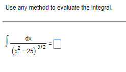 Solved Use any method to evaluate the | Chegg.com