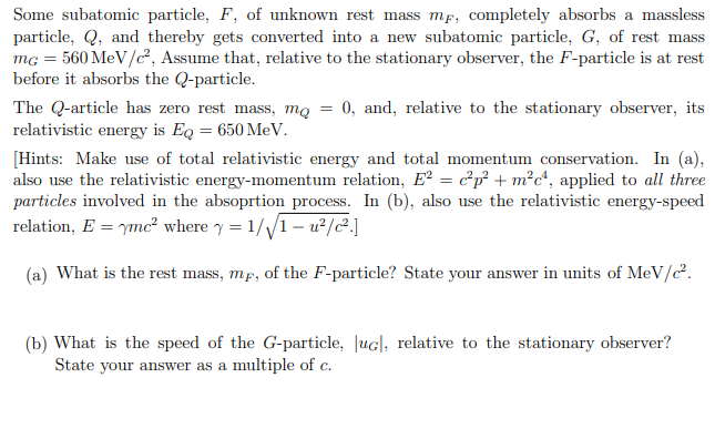 Solved Some subatomic particle, F, of unknown rest mass mp, | Chegg.com