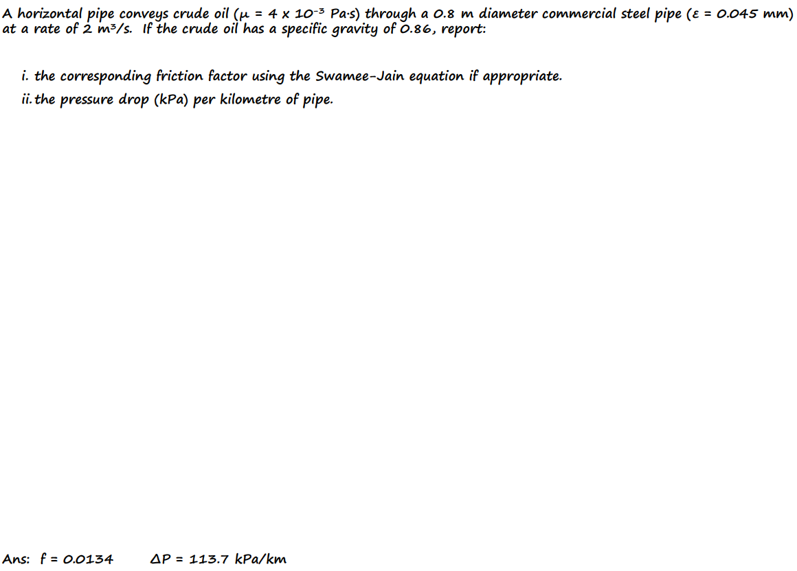 Solved A horizontal pipe conveys crude oil (μ=4×10−3 Pa⋅s) | Chegg.com