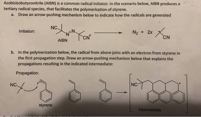 Solved Azobisisobutyronitrile (AIBN) is a common radical | Chegg.com