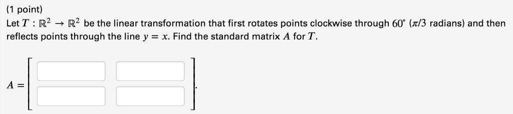 Solved 1 point) Let T : R2 → R2 be the linear transformation | Chegg.com