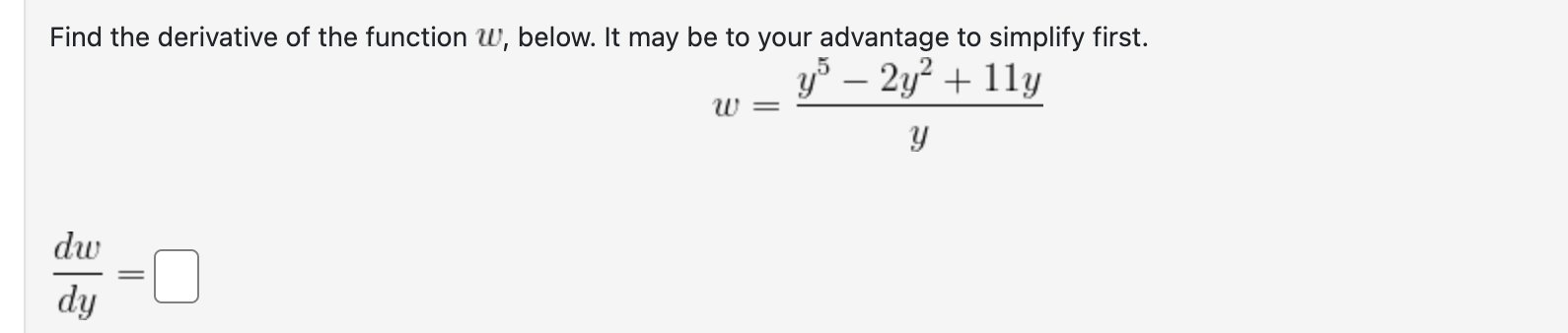 Solved w=yy5−2y2+11y | Chegg.com
