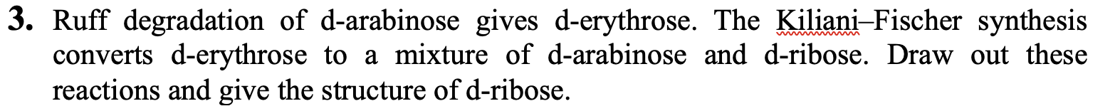 Solved Ruff degradation of d-arabinose gives d-erythrose. | Chegg.com