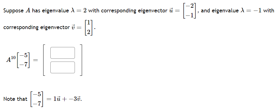 Solved Suppose A has eigenvalue λ=2 with corresponding | Chegg.com