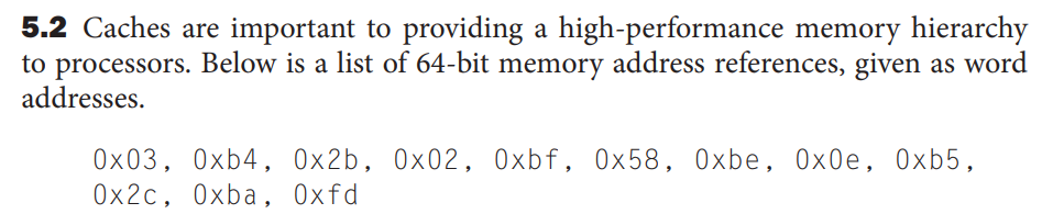 5.2 Caches are important to providing a | Chegg.com