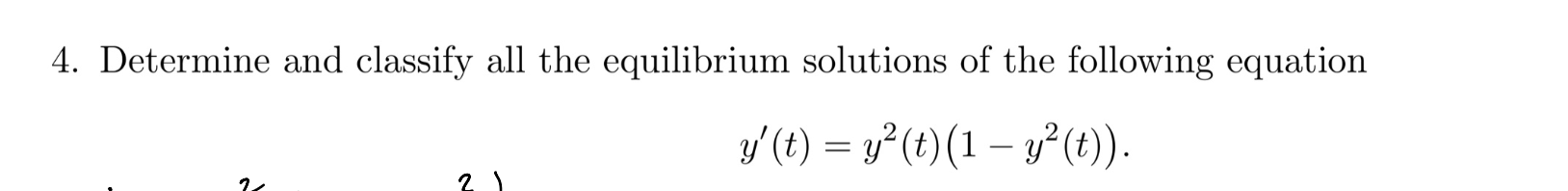 Determine and classify all the equilibrium solutions | Chegg.com