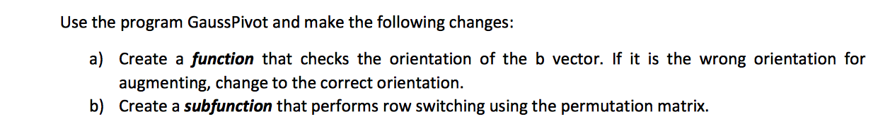 Use the program Gauss Pivot and make the following | Chegg.com