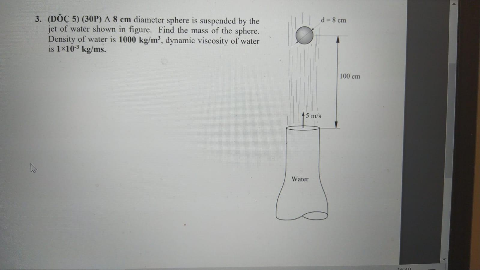 Solved d=8 cm 3. (DÖÇ 5) (30P) A 8 cm diameter sphere is | Chegg.com