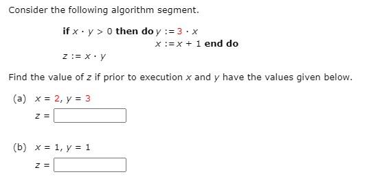 Solved Consider the following algorithm segment. if x.y > 0 | Chegg.com