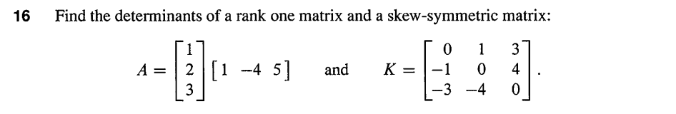Solved 17 A skew-symmetric matrix has KT=−K. Insert a,b,c | Chegg.com