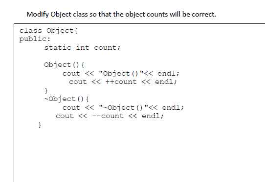 Solved Modify Object class so that the object counts will be | Chegg.com