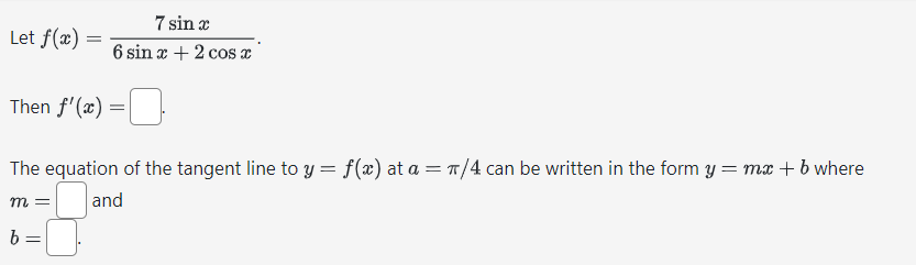 Solved Let f(x)=6sinx+2cosx7sinx. Then f′(x)= The equation | Chegg.com