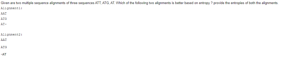 Solved Given are two multiple sequence alignments of three | Chegg.com