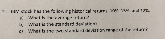 Solved 2. IBM stock has the following historical returns: | Chegg.com
