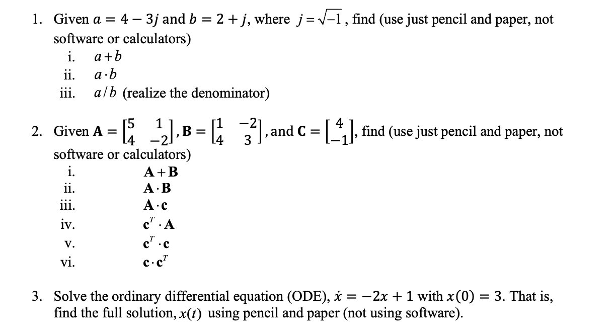 Solved = 1. Given a = 4 – 3j and b = 2 +j, where j=v-1, find | Chegg.com