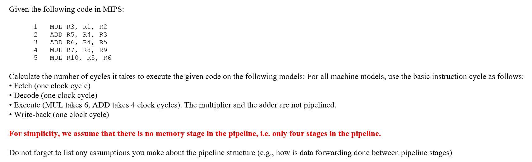 Solved Given the following code in MIPS: 1 2 3 MUL R3, R1, | Chegg.com