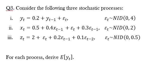 Solved Q3. Consider the following three stochastic | Chegg.com