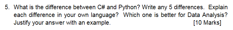 Solved 5. What is the difference between C# and Python? | Chegg.com
