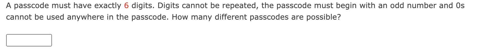 Solved A passcode must have exactly 6 digits. Digits cannot | Chegg.com