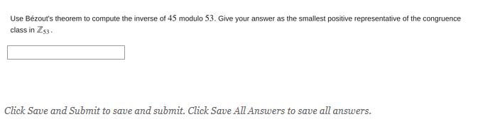 Solved Use Bézout's theorem to compute the inverse of 45 | Chegg.com