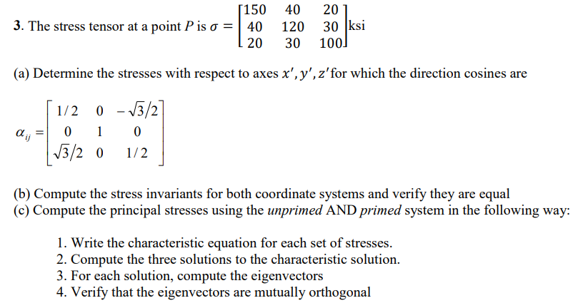 Solved 3. The stress tensor at a point P is | Chegg.com