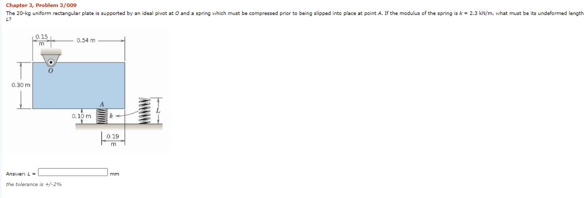 Solved Chapter 3, Problem 3/009 The 20-kg uniform | Chegg.com Solved Chapter 3, Problem 3/009 The 20-kg uniform | Chegg.com