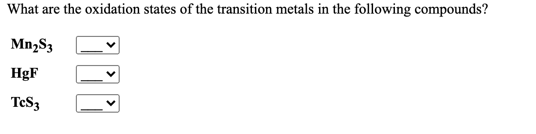 Solved What are the oxidation states of the transition | Chegg.com