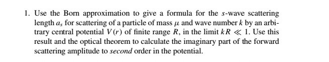 Solved 1. Use the Born approximation to give a formula for | Chegg.com