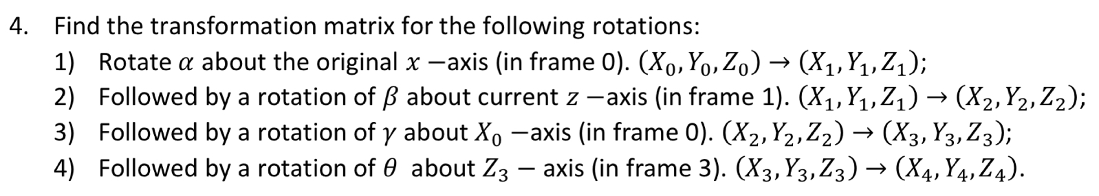 Solved Find the transformation matrix for the following | Chegg.com