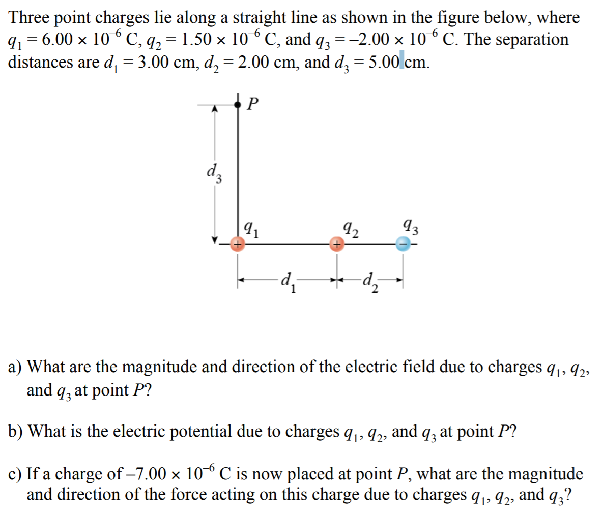 Solved Three point charges lie along a straight line as | Chegg.com