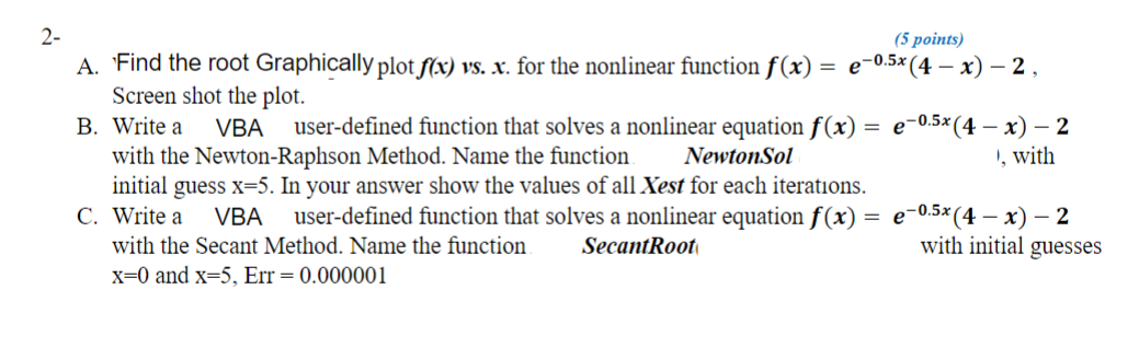 Solved (5 points) A. Find the root Graphically plot f(x)v s. | Chegg.com